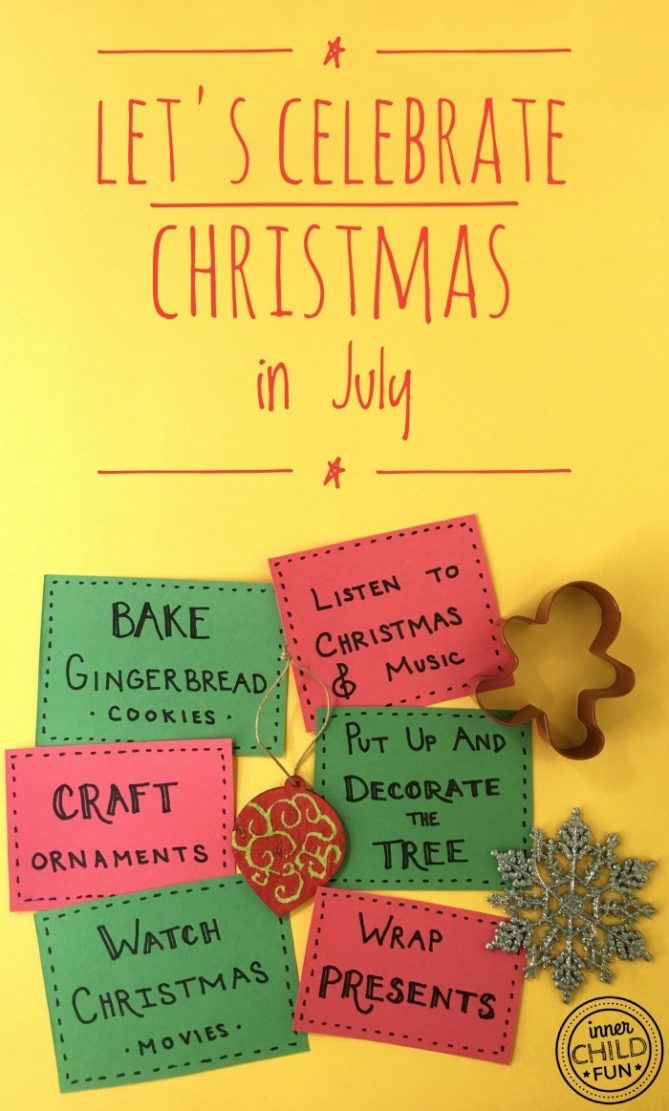 Let's Celebrate Christmas in July! - Inner Child Fun
